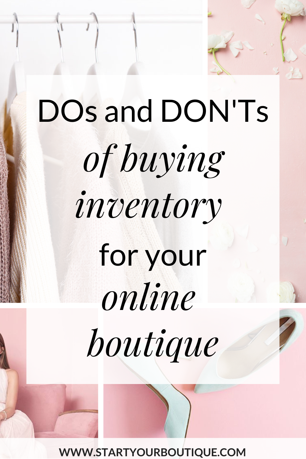 The Dos and Don'ts of Buying Inventory for Your Online Boutique | Start ...