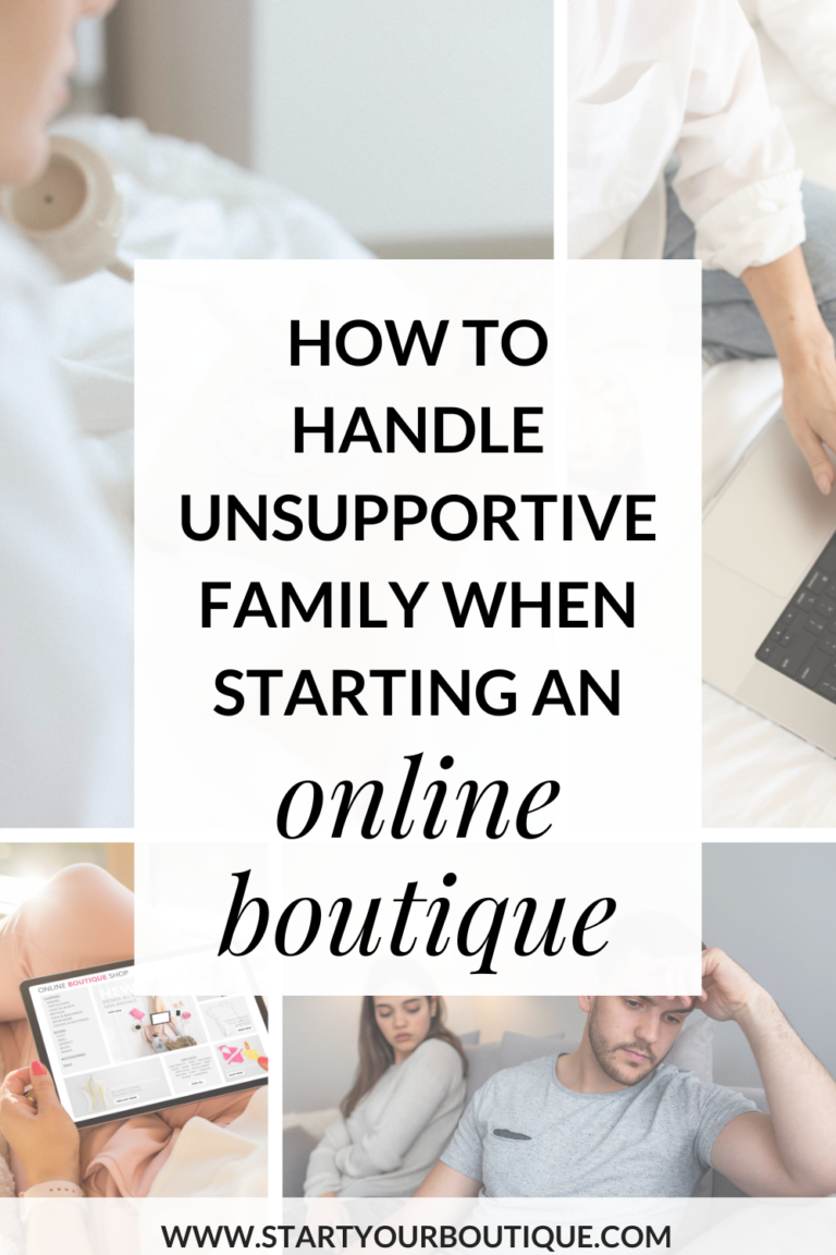 How to Handle Unsupportive Family When Starting an Online Boutique